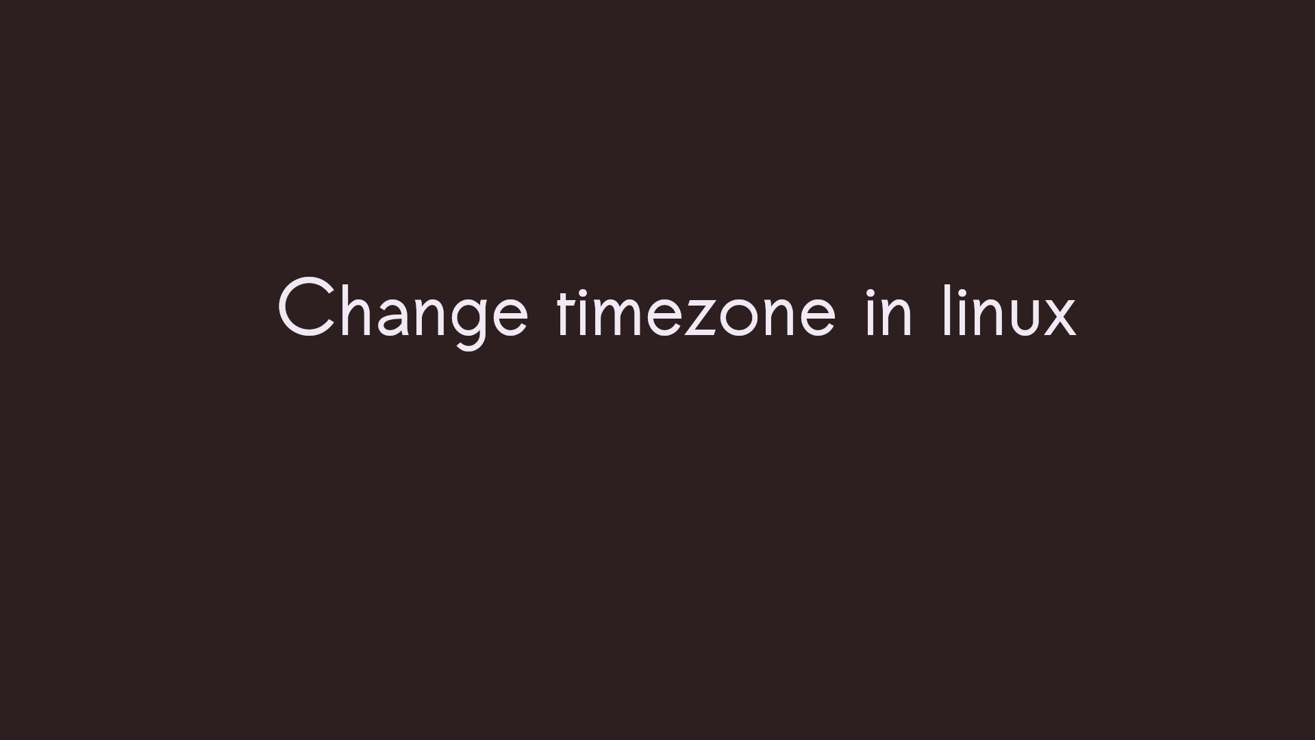 How To Change Timezone In Linux RameshKotkar